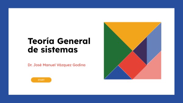 Teoría General de Sistemas | Genially