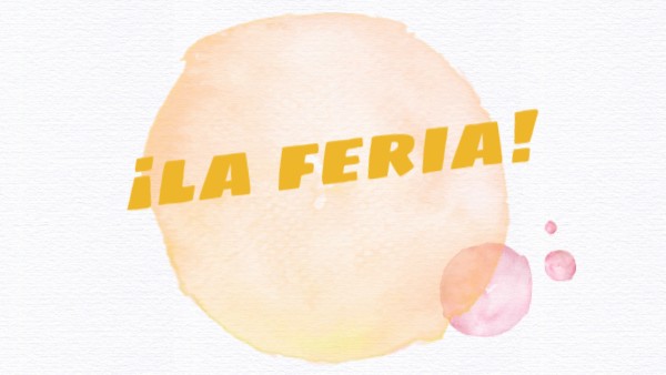 LA FERIA | Genially