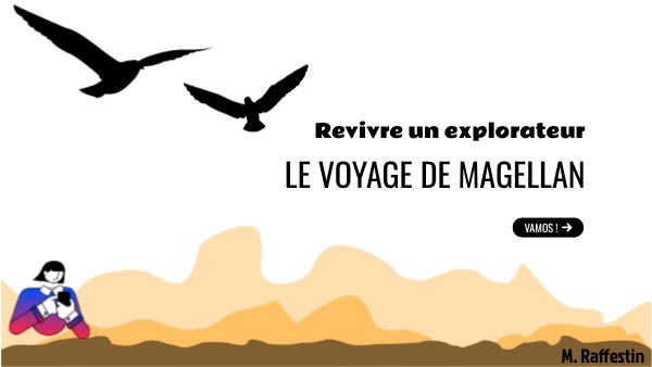 Revivre le voyage de Magellan | Genially