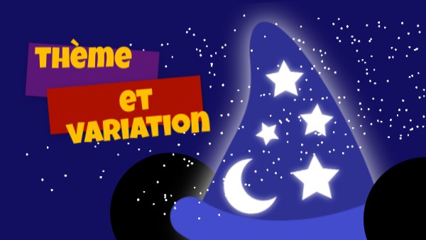 THEME ET VARIATIONS | Genially