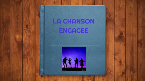 LA CHANSON ENGAGEE | Genially