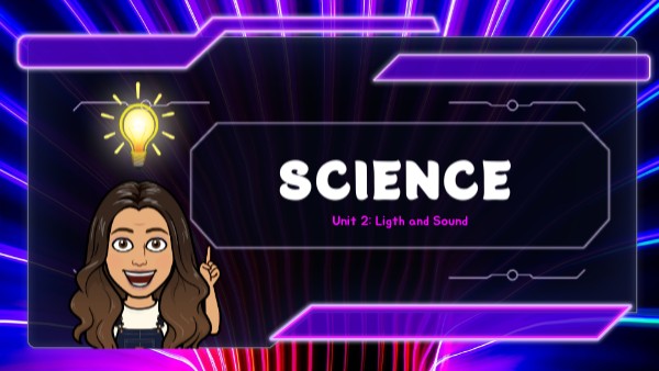 Unit 2 The light and sound | Genially