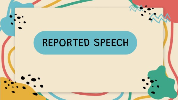 Reported speech | Genially