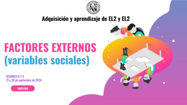 Sesiones 8 y 9 FACTORES EXTERNOS O SOCIALES | Genially