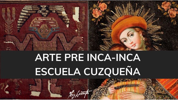 8. ARTE PRE INCA - ESCUELA CUZQUEÑA Y LIMEÑA
