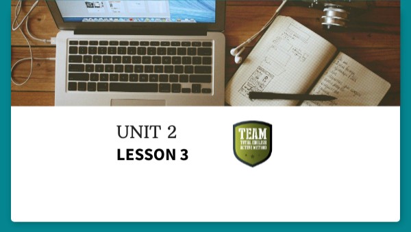 UNIT 2 LESSON 3