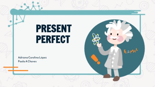 Present perfect | Genially