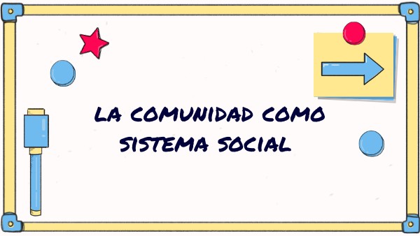 comunidad como sistema social | Genially
