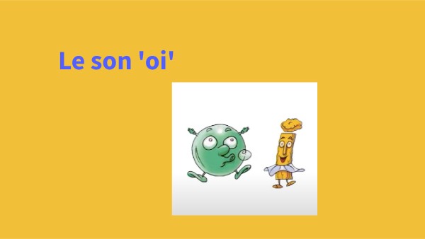 Phonologie - Le son /oi/ | Genially