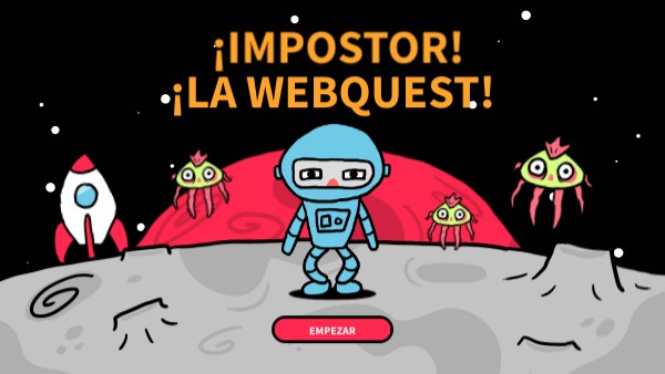 EL IMPOSTOR DE LA WEBQUEST | Genially