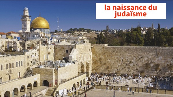 La naissance du judaïsme au Ier millénaire av.JC | Genially