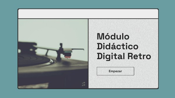 MÓDULO DIDÁCTICO DIGITAL RETRO