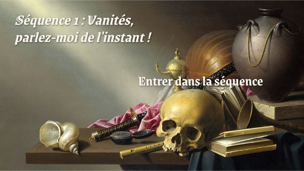 Séquence Vanités | Genially