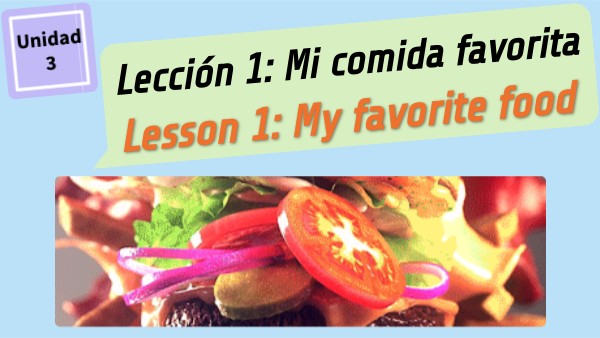 Lección 1: Mi comida favorita | Genially