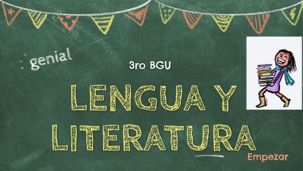 3ro BGU - LENGUA Y LITERATURA | Genially
