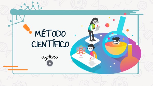 PRESENTACIÓN MÉTODO CIENTÍFICO | Genially