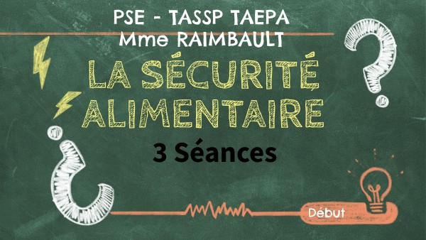 Module A9 La sécurité alimentaire PSE | Genially