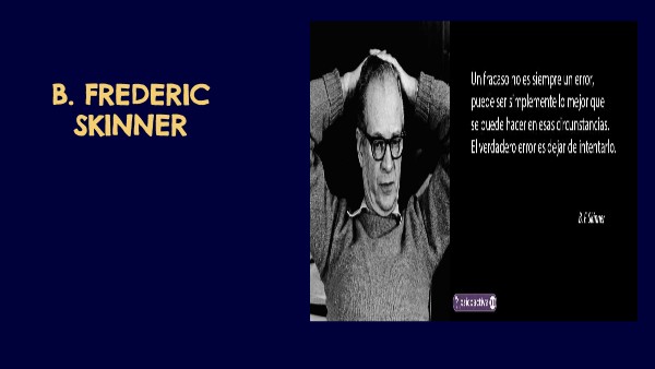 B. FREDERIC SKINNER | Genially