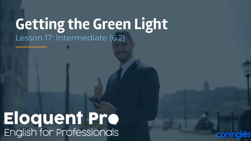 17. INTERMEDIATE: GETTING THE GREEN LIGH | Genially