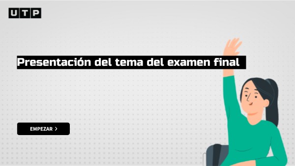 Semana 16 - Presentación del tema del examen final | Genially