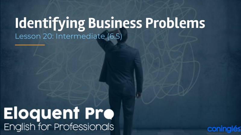 20. INTERMEDIATE: IDENTIFYING BUSINESS PROBLEMS | Genially