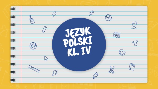 Klasa IV - Wszędzie dobrze, ale... | Genially