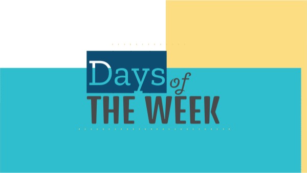LESSON 4- DAYS OF THE WEEK | Genially