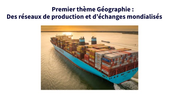 Seconde Des réseaux de production et d’échanges mondialisés | Genially