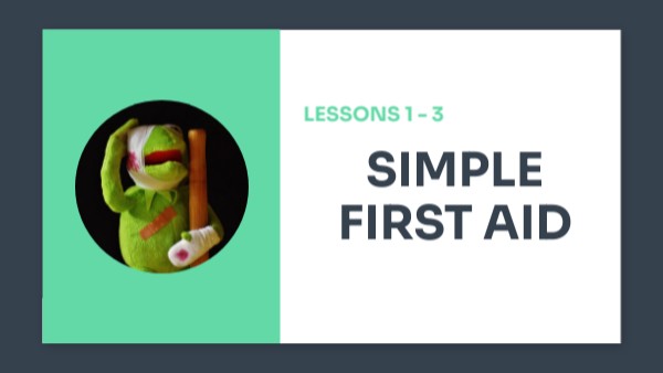 G5 First Aid (Lessons 1-3)