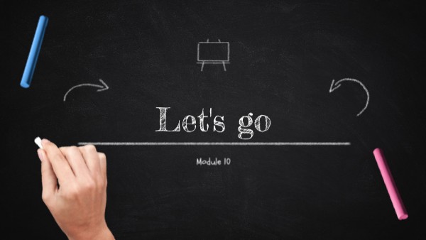 Module 10 - Let's go | Genially