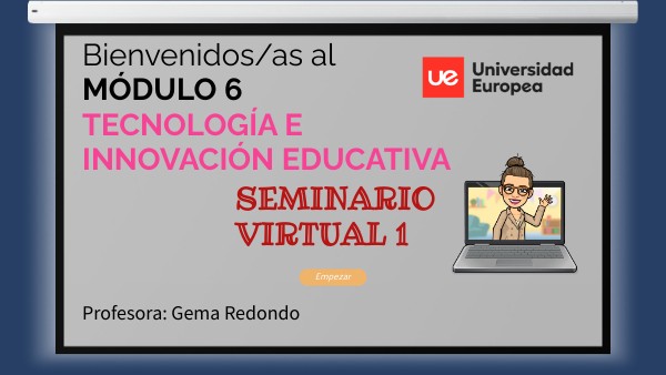MÓDULO 6-SEMINARIO VIRTUAL 1 | Genially