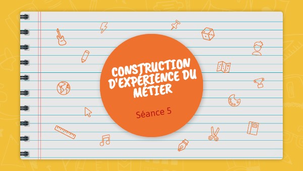 M1 2022 S5 - Construction d'expérience du métier | Genially