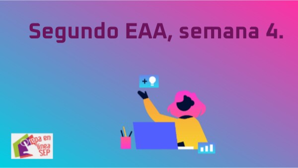 Segundo EAA, semana 4 | Genially