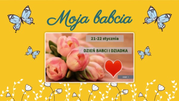 II.83.Moja babcia EO 2 | Genially