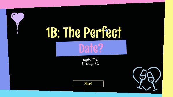 1B: The Perfect Date? | Genially