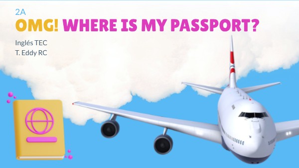 2A: OMG! Where's my passport? | Genially