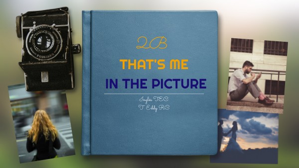 2B: That's Me in the Picture | Genially