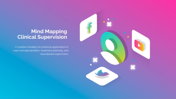 Clinical Supervision Mind Mapping | Genially