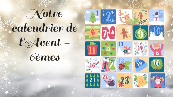 Calendrier de l'Avent 6B | Genially