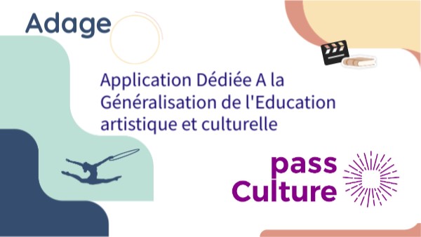 Présentation ADAGE - Pass culture | Genially