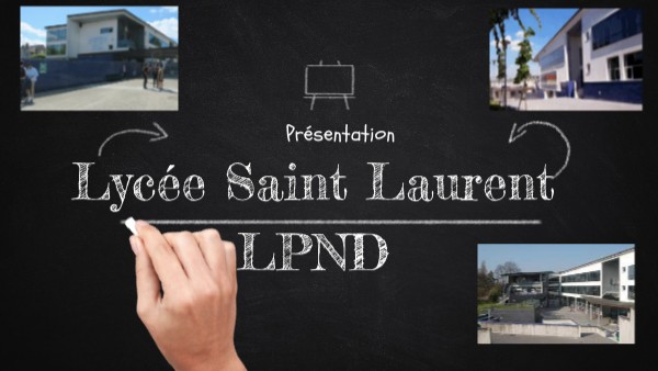 PRESENTATION LYCEE SAINT LAURENT LA PAIX NOTRE DAME | Genially