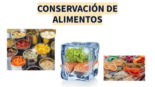 CONSERVACIÓN DE ALIMENTOS | Genially