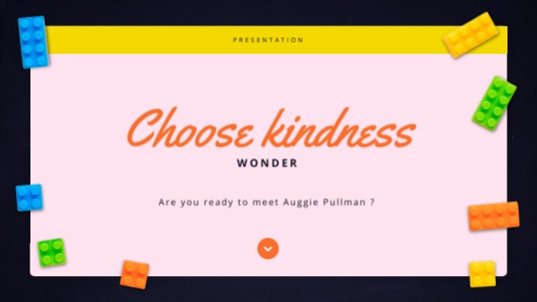 5e- Choose kindness-wonder | Genially