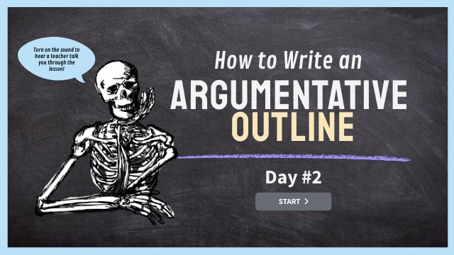 Day 2- How to Write an Argumentative Outline