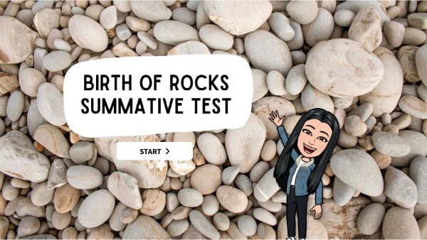 Birth of Rocks Summative Test | Genially
