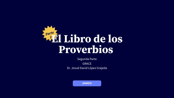 6. EL LIBRO DE PROVERBIOS. PARTE 2 | Genially