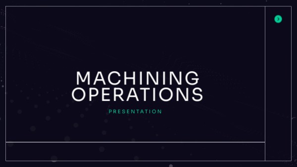 Machining Operations | Genially