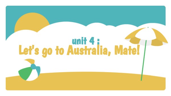 LET'S GO TO AUSTRALIA, MATE