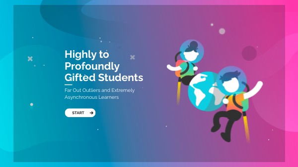 Highly to Profoundly Gifted Learners