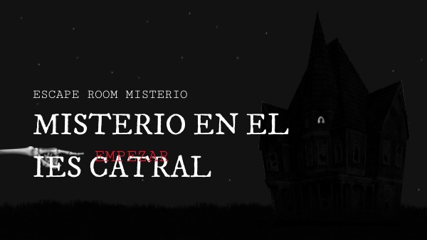 ESCAPE ROOM MISTERIO EN EL IES CATRAL 2 ESO | Genially